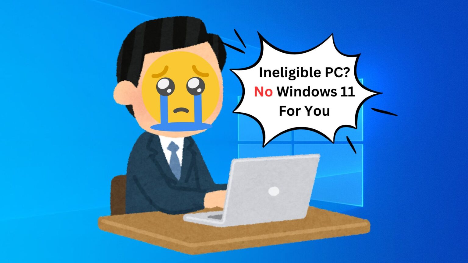 Ineligible Windows 10 PCs shouldn’t upgrade to Windows 11, Microsoft warns